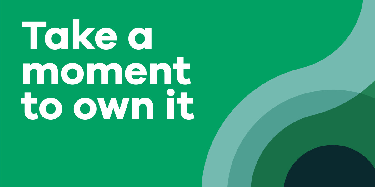 Take a moment to own it - Own Your Online